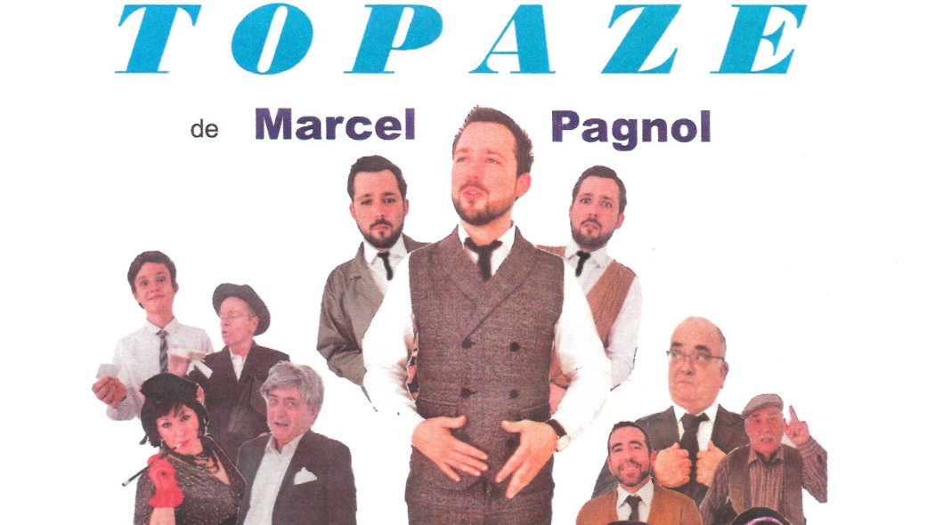Spectacle “TOPAZE”: Isle sur la Sorgue