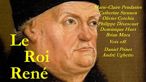 Le Roi René, un perdant magnifique: Isle sur la Sorgue